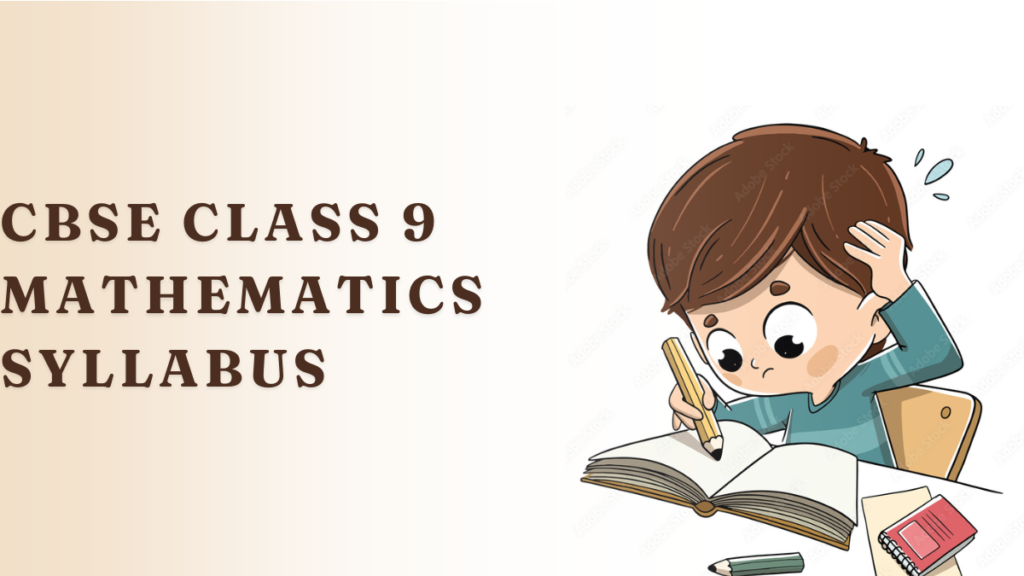 CBSE Class 9 Maths Syllabus 2025-26, Check Important Topics, Download PDF