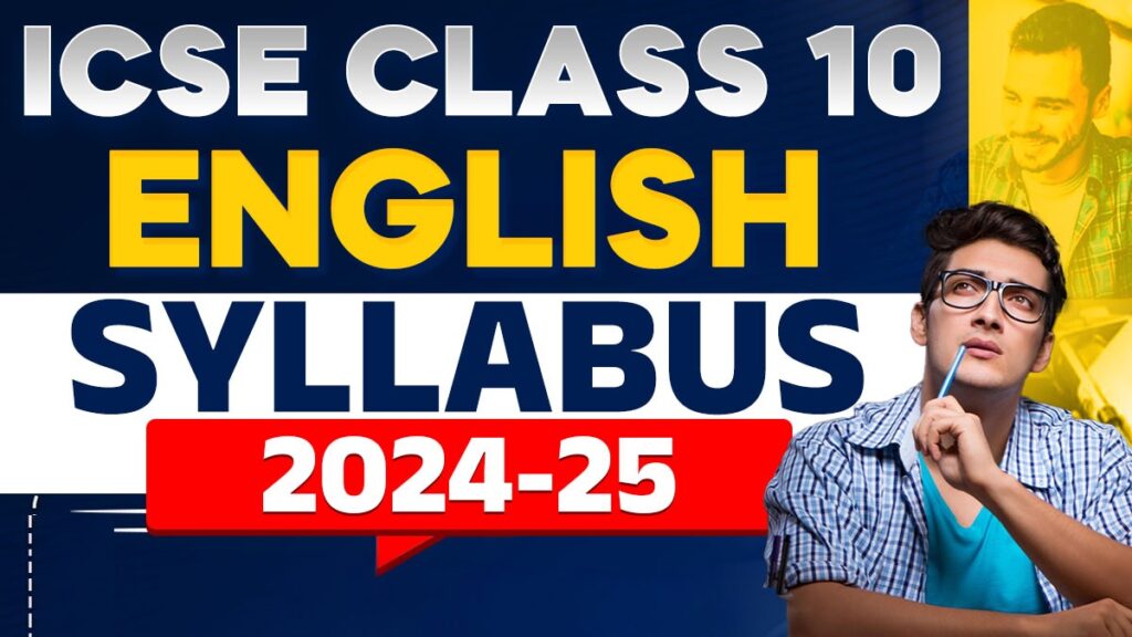 ICSE Class 10 English Syllabus 2024-25 and Exam Pattern, Download PDF